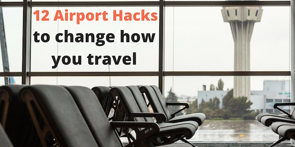 12 Amazing Airport Hacks To Change How You Travel